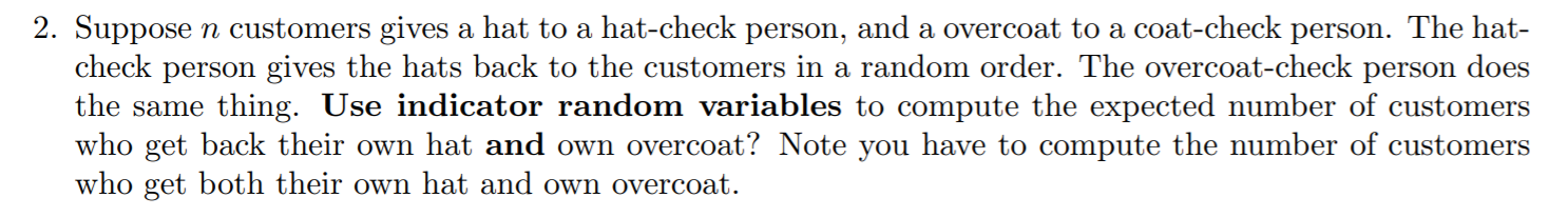 Solved 2. Suppose n customers gives a hat to a hat-check | Chegg.com
