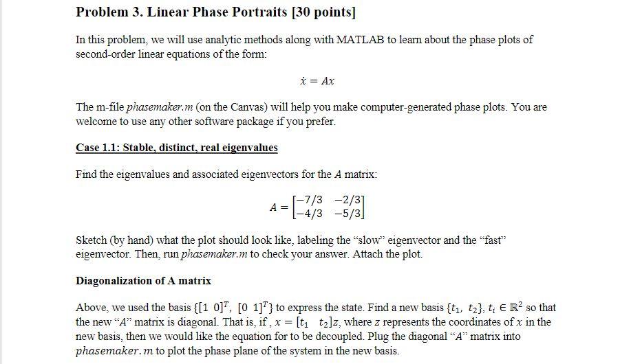 Problem 3. Linear Phase Portraits (30 points] In this | Chegg.com