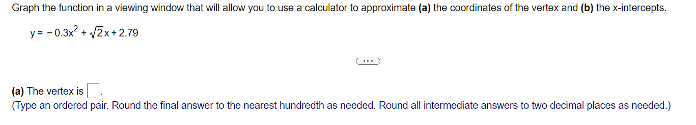 Solved Graph the function in a viewing window that will | Chegg.com