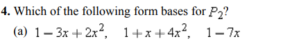 Solved 4. Which of the following form bases for P2 ? (a) | Chegg.com