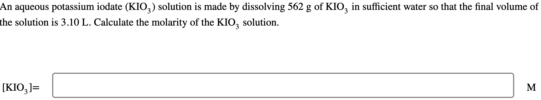 Solved An aqueous potassium iodate (KIO3) ﻿solution is made | Chegg.com