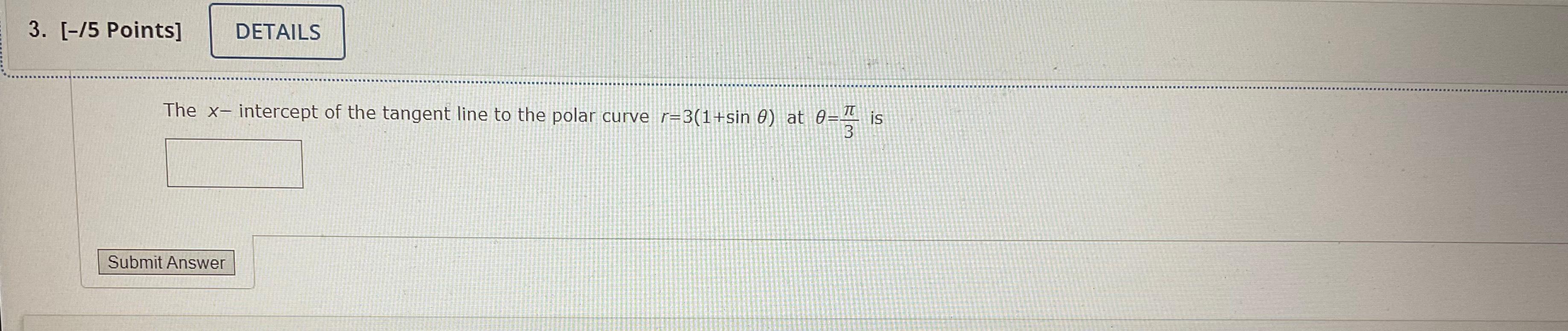 Solved The x - intercept of the tangent line to the polar | Chegg.com