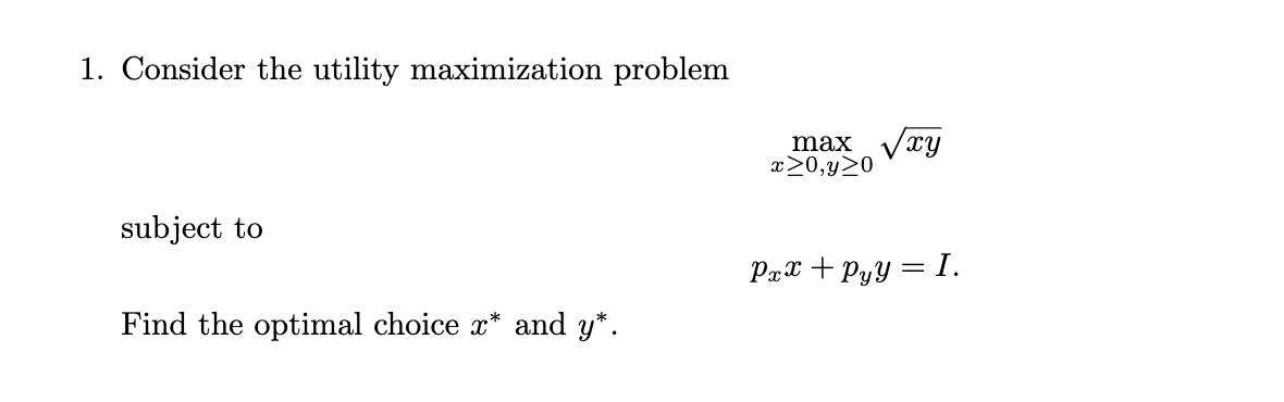 Solved Consider the utility maximization | Chegg.com