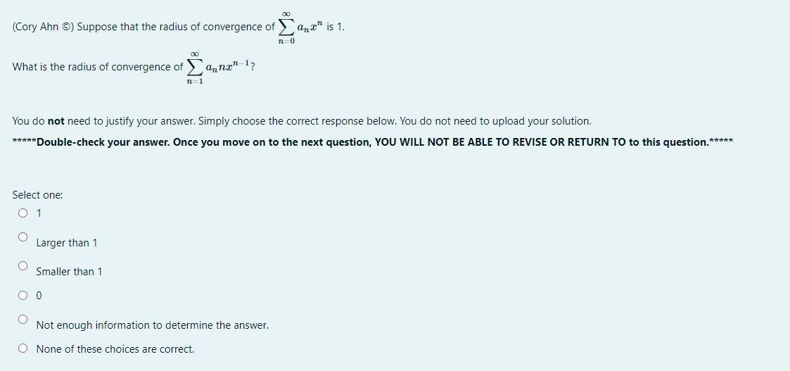 Solved (Cory Ahn ()) Suppose that the radius of convergence | Chegg.com Solved (Cory Ahn ()) Suppose that the radius of convergence | Chegg.com