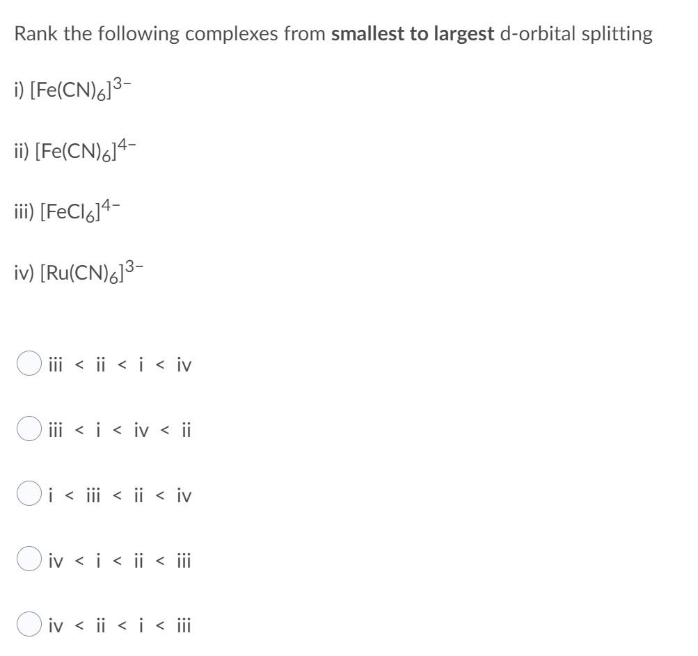 Solved Rank the following complexes from smallest to largest | Chegg.com
