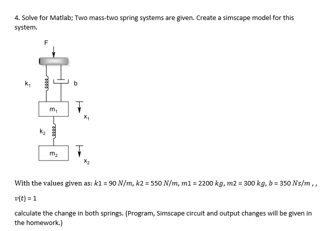 4. Solve for Matlab; Two mass-two spring systems are | Chegg.com