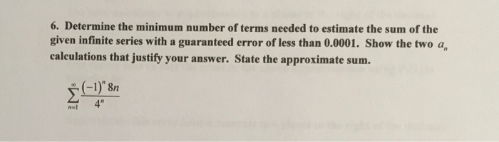 Solved 6. Determine the minimum number of terms needed to | Chegg.com