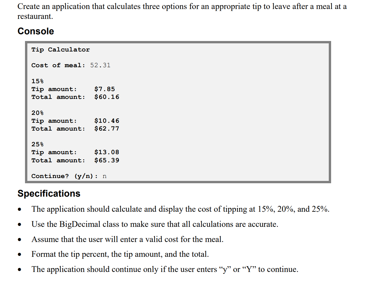 Solved Create an application that calculates three options | Chegg.com