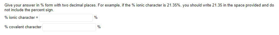 Solved Compute the percent ionic character (5 points) and % | Chegg.com