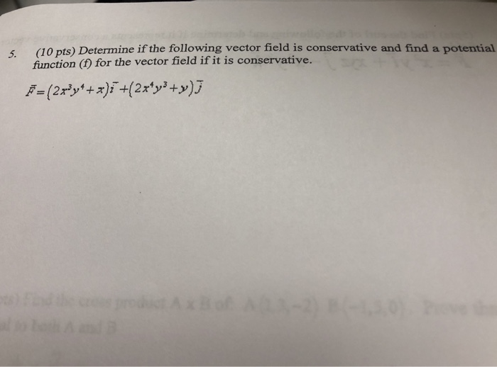 Solved 510 pts) Determine if the following vector field is | Chegg.com