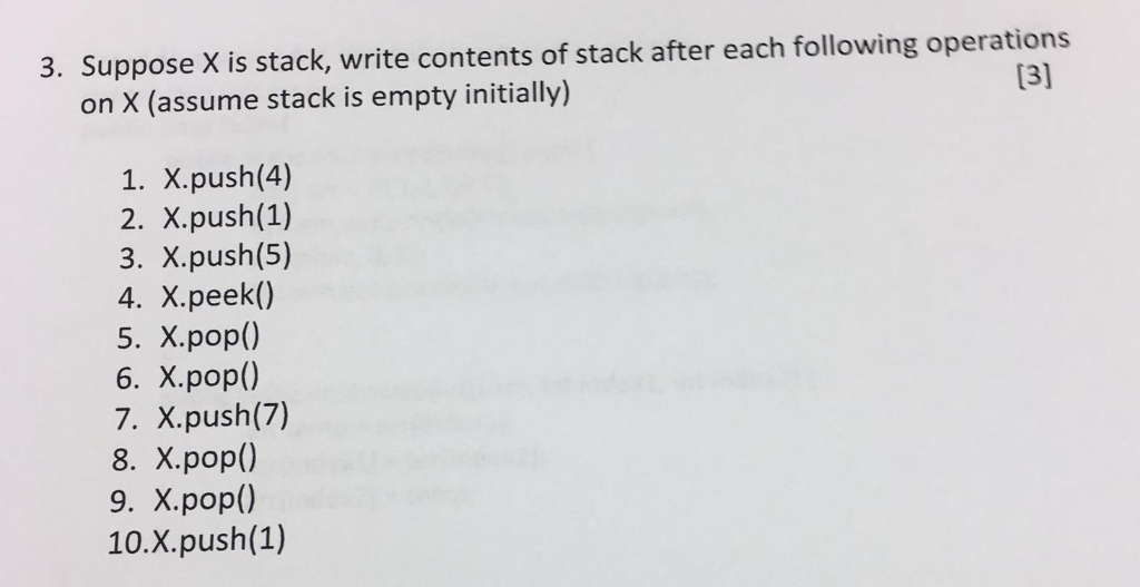 Solved 3. Suppose X is stack, write contents of stack after | Chegg.com