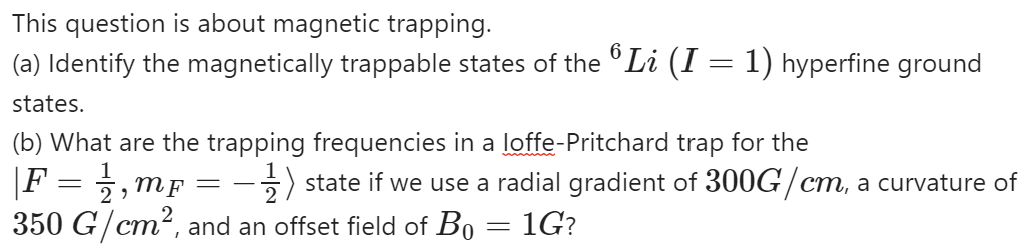 Solved This question is about magnetic trapping. (a) | Chegg.com