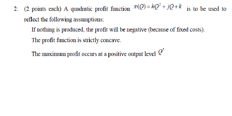 Solved 2. (2 points each) A quadratic profit function | Chegg.com