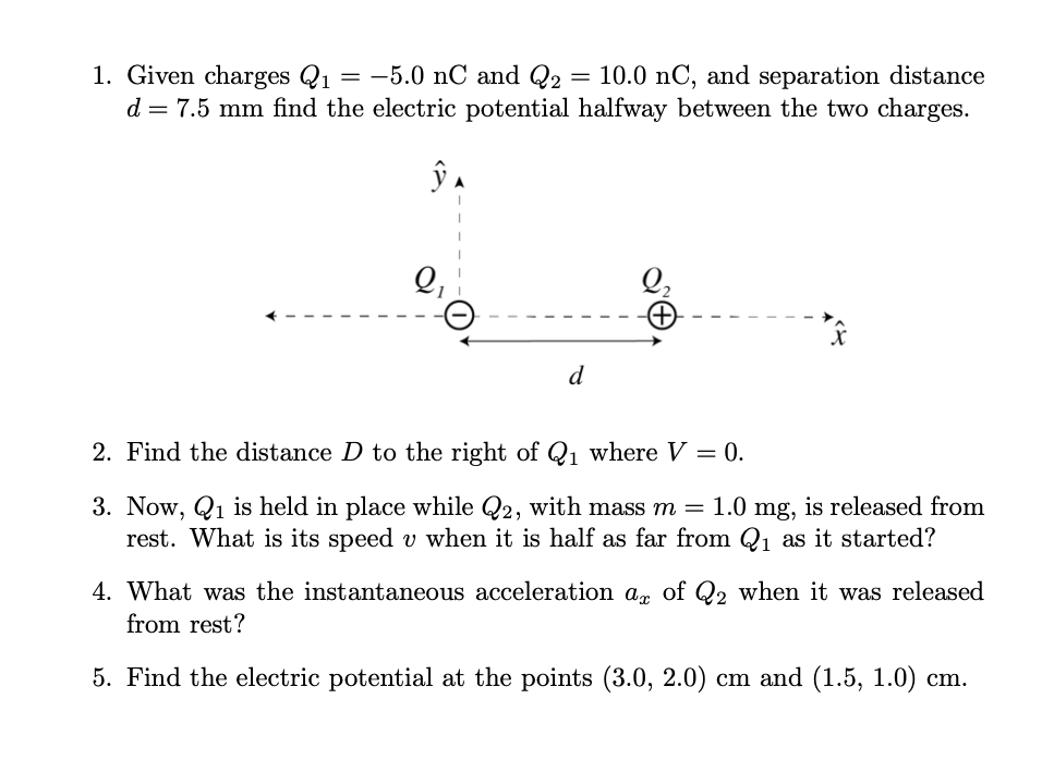 Solved 1. Given charges Q1=−5.0nC and Q2=10.0nC, and | Chegg.com