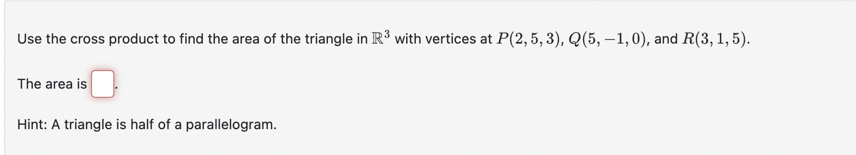 Solved Use the cross product to find the area of the | Chegg.com