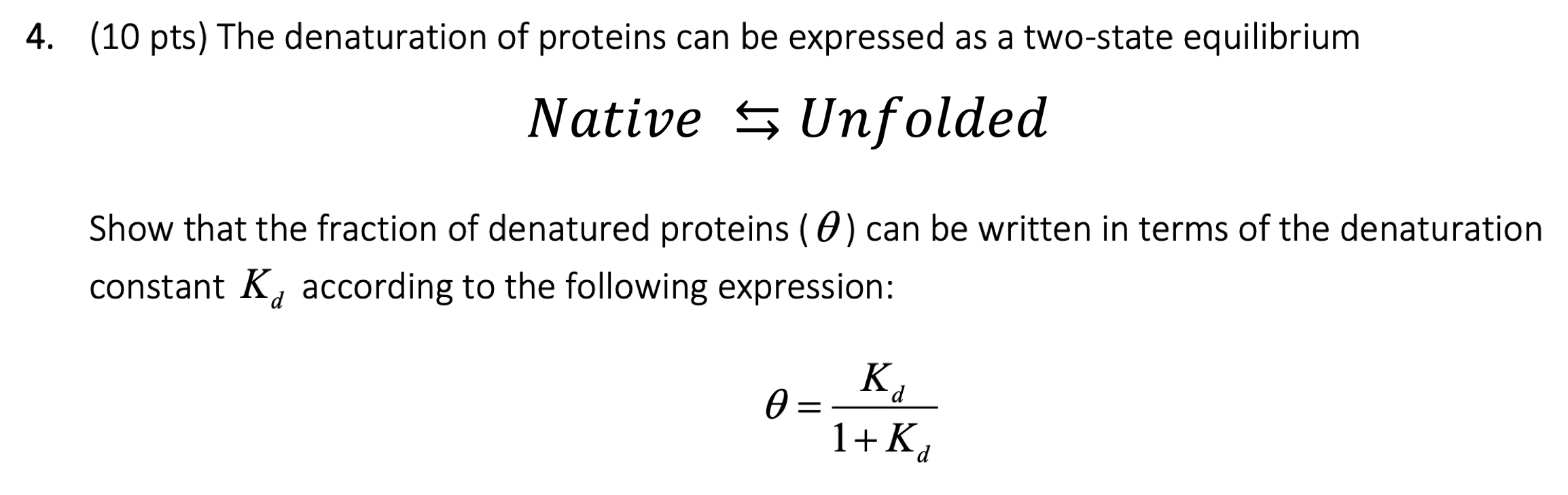Solved (10 pts) The denaturation of proteins can be | Chegg.com