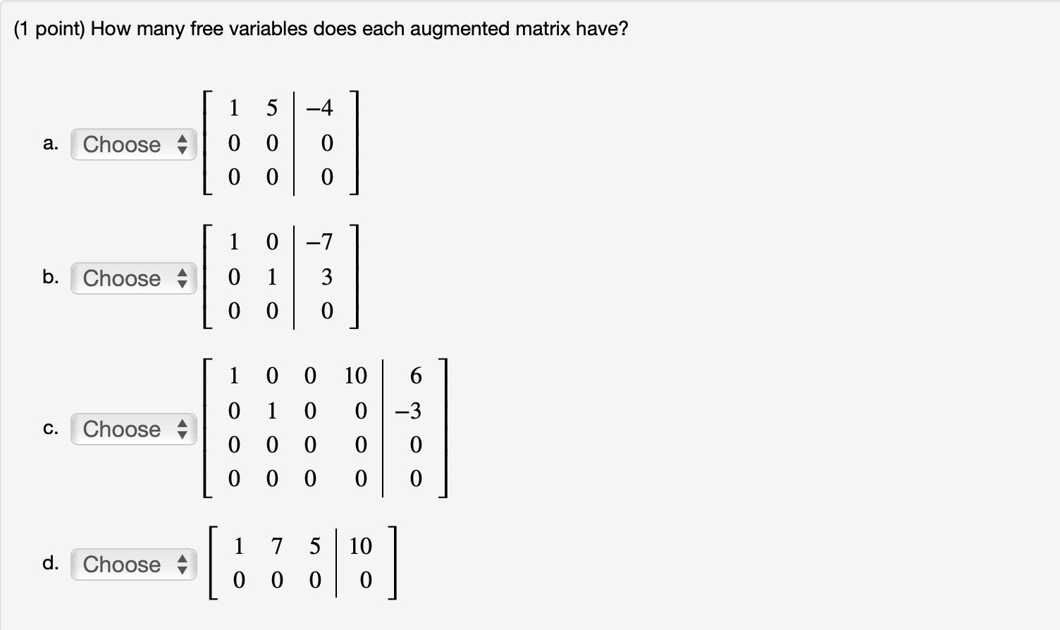 Solved (1 point) How many free variables does each augmented | Chegg.com