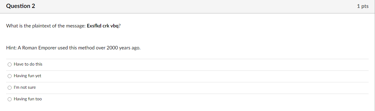 Solved What is the plaintext of the message: Exsfkd crk vbq? | Chegg.com