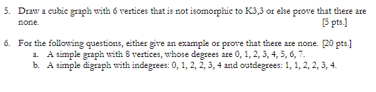 Solved 5. Draw a cubic graph with 6 vertices that is not | Chegg.com