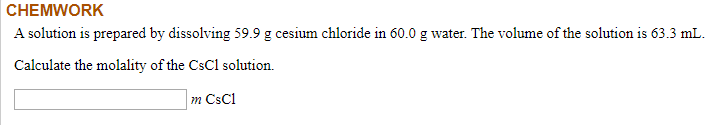 Solved CHEMWORK A solution is prepared by dissolving 59.9 g | Chegg.com Solved CHEMWORK A solution is prepared by dissolving 59.9 g | Chegg.com