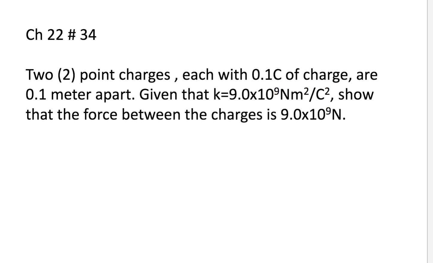 Solved Two (2) point charges, each with 0.1C of charge, are | Chegg.com
