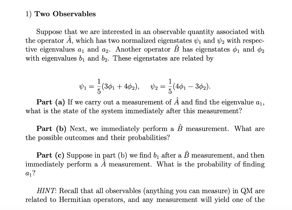 Solved 1) Two Observables Suppose that we are interested in | Chegg.com