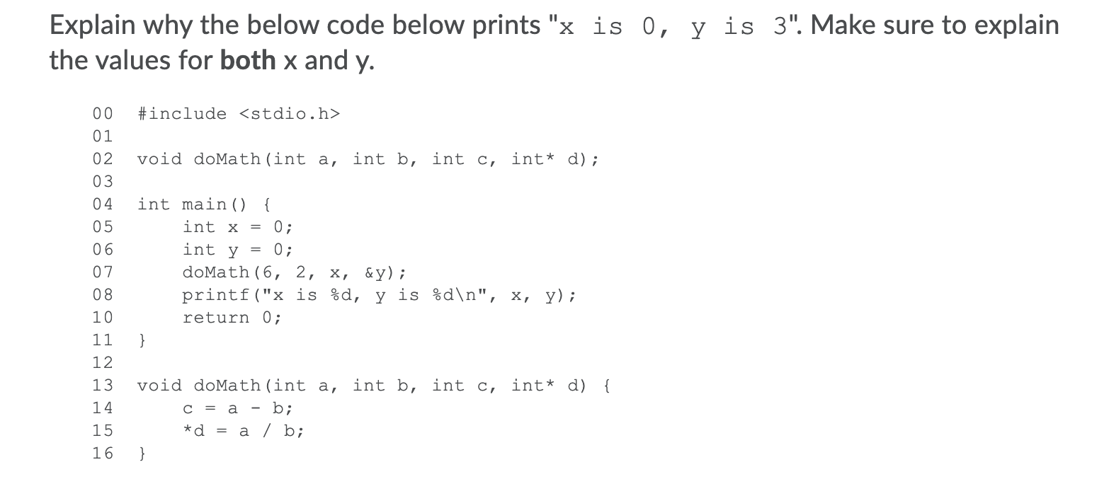 Solved Explain why the below code below prints "x is 0, y is | Chegg.com