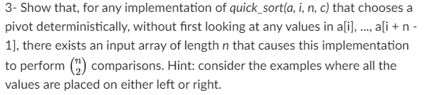 Solved 3- Show that, for any implementation of quick_sort | Chegg.com
