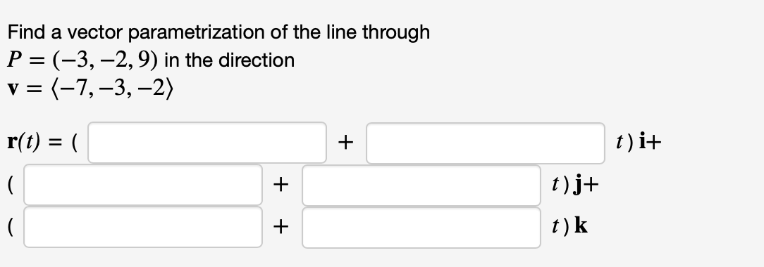 Solved Find a vector parametrization of the line through P= | Chegg.com