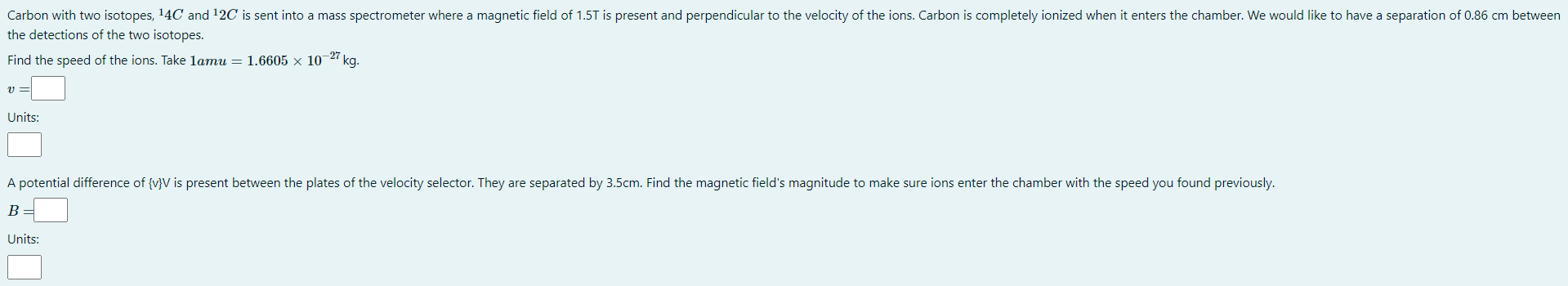 Solved Carbon with two isotopes, 14C and 12C is sent into a | Chegg.com