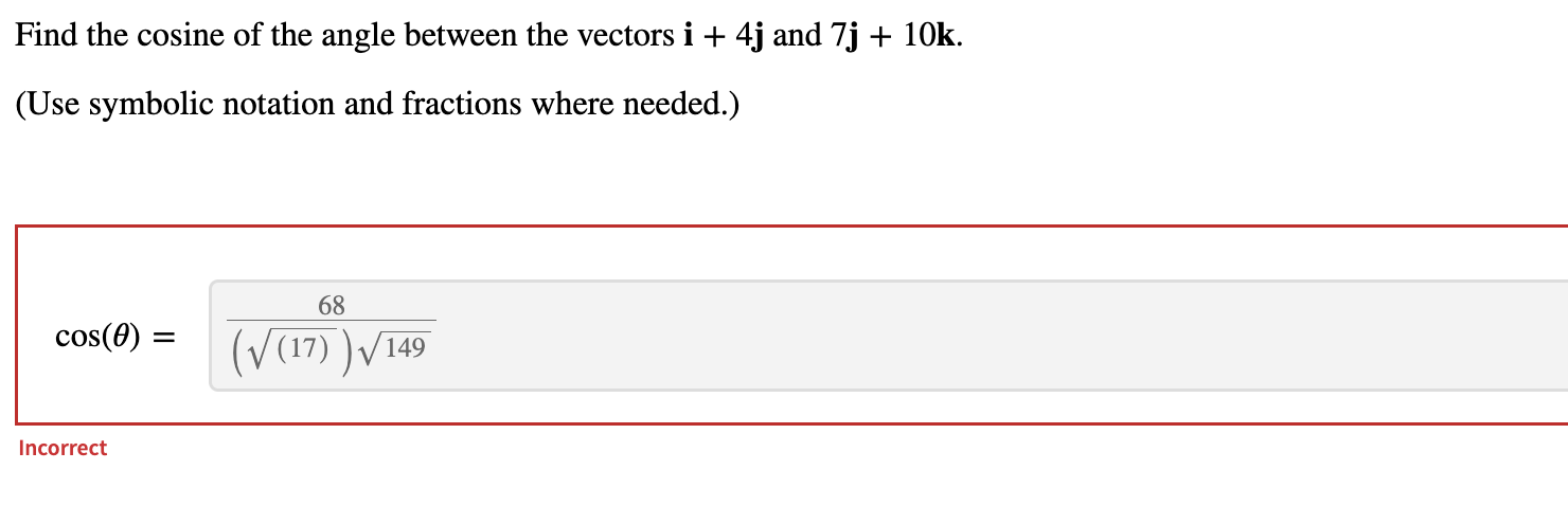 [Solved]: Find the cosine of the angle between the vectors