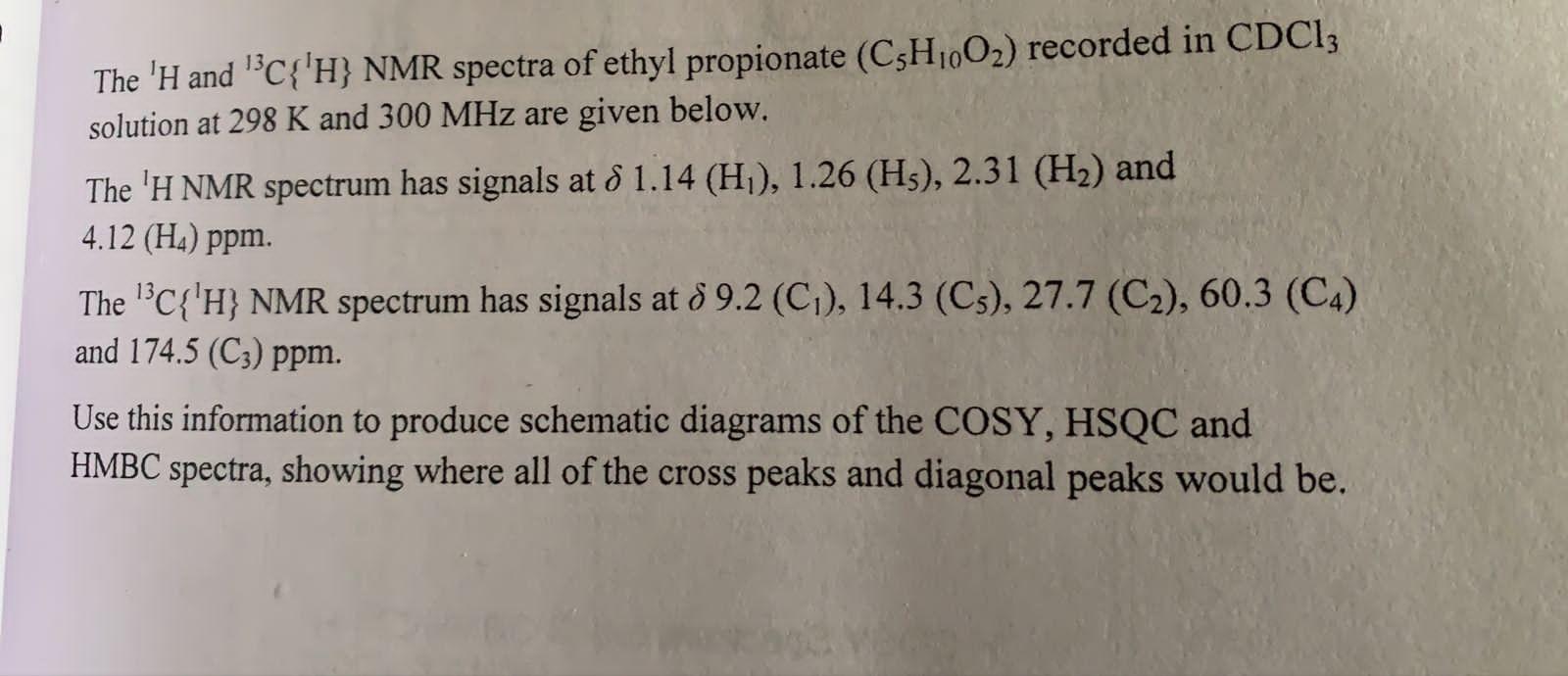 The 'H and "c{'H} NMR spectra of ethyl propionate | Chegg.com