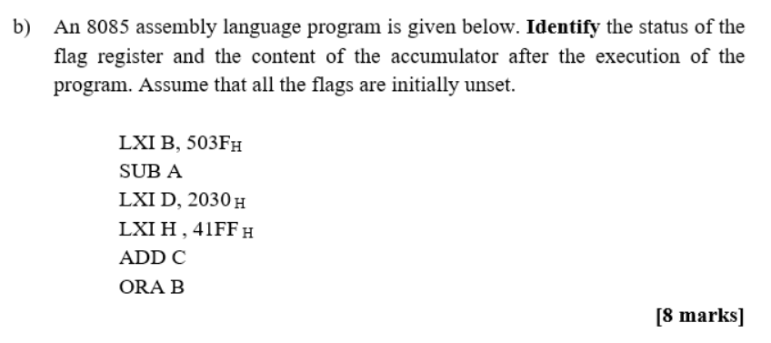 Solved B An 8085 Assembly Language Program Is Given Below 