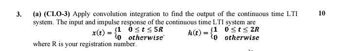 Solved 3. 10 (a) (CLO-3) Apply convolution integration to | Chegg.com