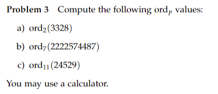 Solved Problem 3 Compute the following ord, values: a) ord | Chegg.com