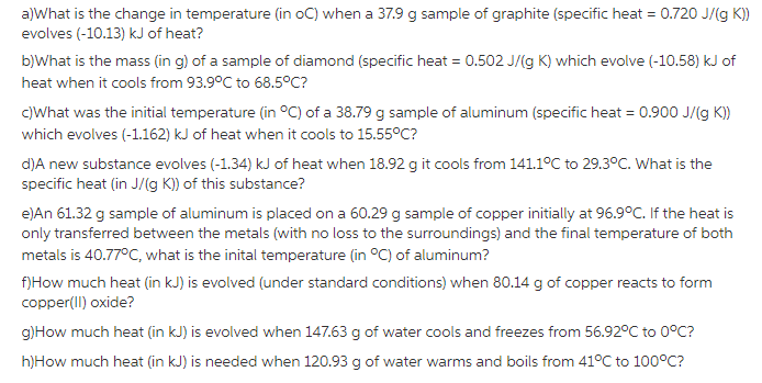 Solved a)What is the change in temperature (in oC) when a | Chegg.com