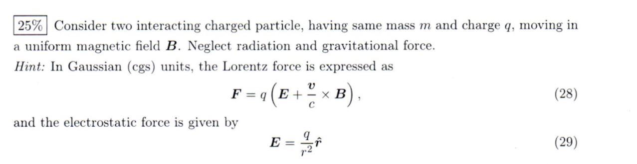 Solved 25% Consider two interacting charged particle, having | Chegg.com