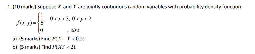 Solved 1. (10 marks) Suppose X and Y are jointly continuous | Chegg.com