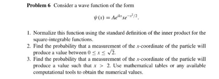 Solved Problem 6 Consider a wave function of the form . | Chegg.com