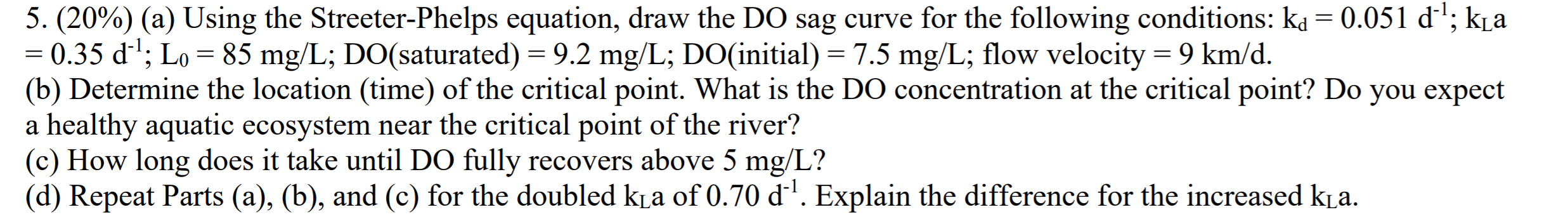 Solved 5. (20%) (a) Using the Streeter-Phelps equation, draw | Chegg.com