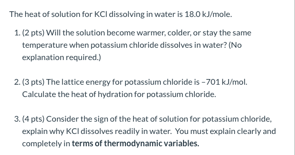 Solved The heat of solution for KCl dissolving in water is | Chegg.com