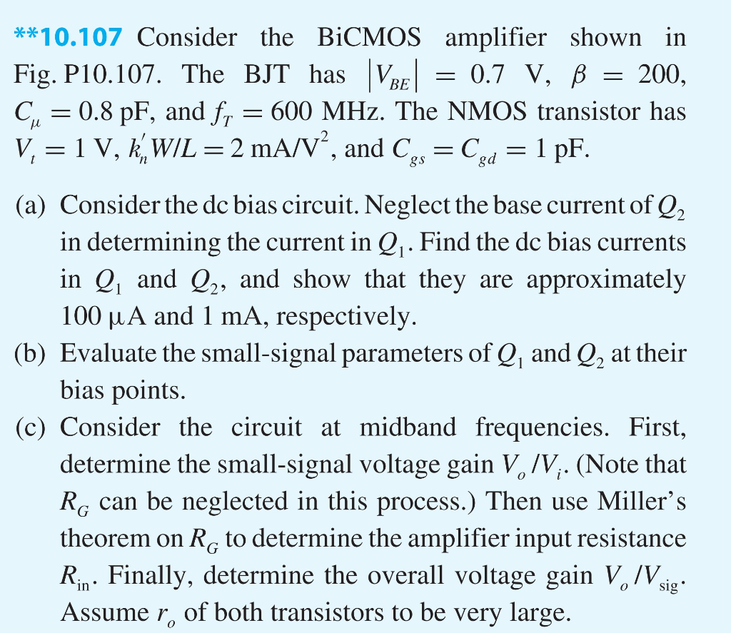 Solved = 1 **10.107 Consider the BiCMOS amplifier shown in | Chegg.com