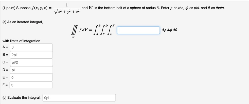 Solved (1 point) Suppose f(x, y, z) = and W is the bottom | Chegg.com