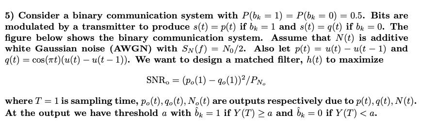 5) Consider a binary communication system with | Chegg.com