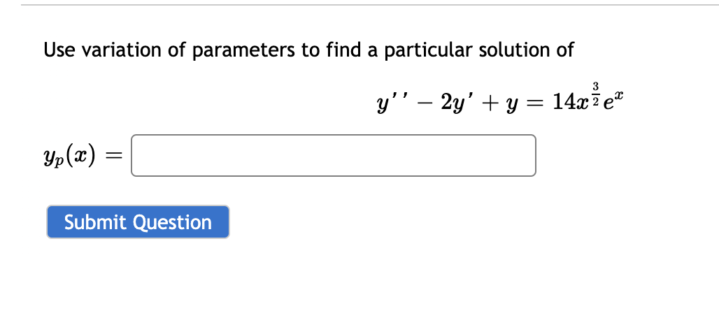 Solved Use Variation Of Parameters To Find A Particular