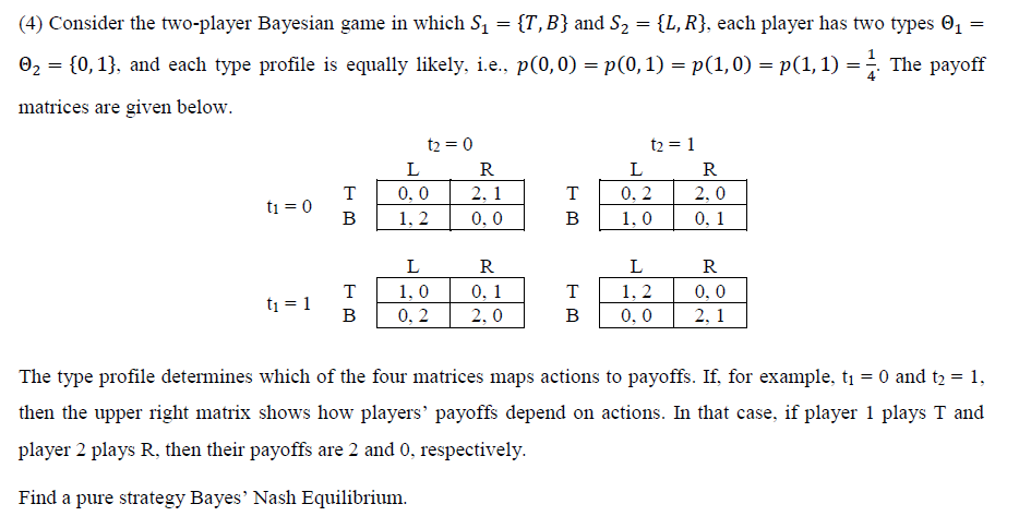Solved = = (4) Consider the two-player Bayesian game in | Chegg.com
