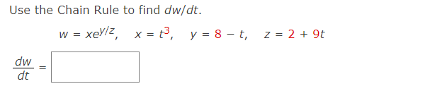 Solved Use the Chain Rule to find dw/dt. | Chegg.com