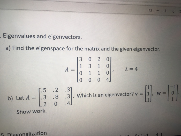 Solved Eigenvalues and eigenvectors. a) Find the eigenspace | Chegg.com