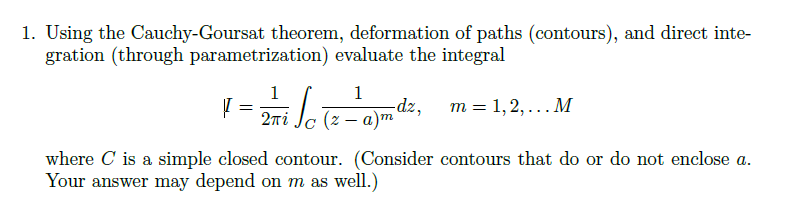 Solved 1. Using the Cauchy-Goursat theorem, deformation of | Chegg.com
