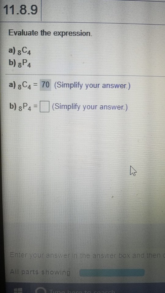 Solved 11.8.9 Evaluate the expression. a) 8C4 b) 8P4 a) C4 | Chegg.com